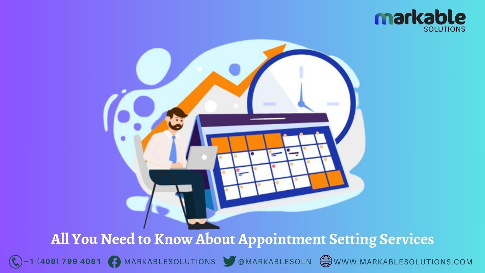 All You Need to Know About Appointment Setting Services - Markable ...
